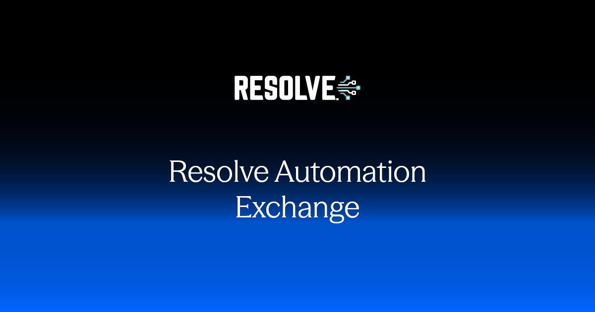Automation Exchange | Resolve